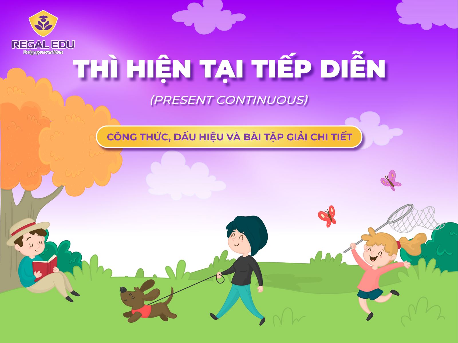 HIỆN TẠI TIẾP DIỄN (Present Continuous) - Công thức, dấu hiệu và bài ...